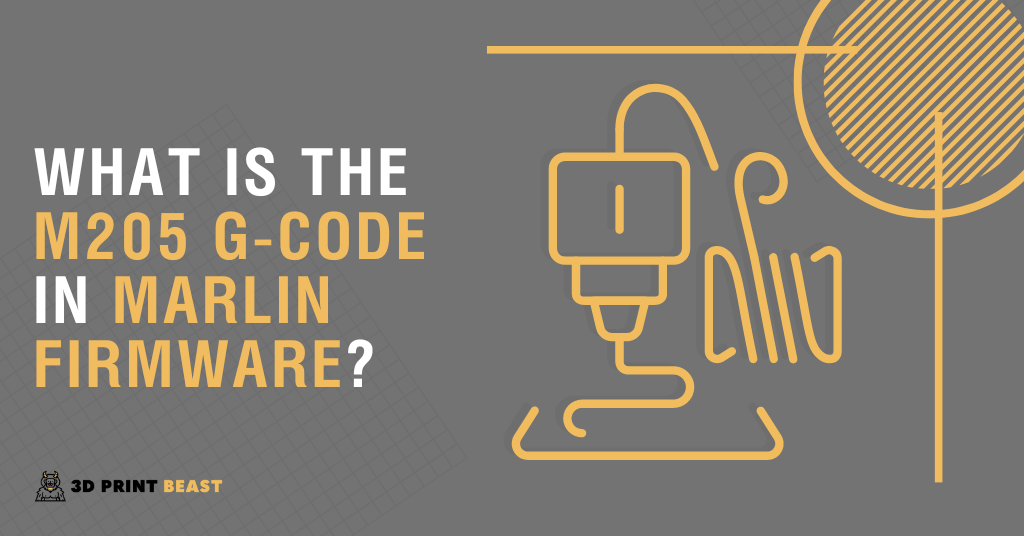 What Is the M205 G-Code in Marlin Firmware? (Detailed) - 3D Print Beast
